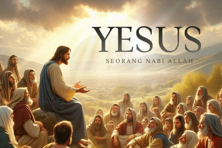 Yesus – Seorang Nabi Allah